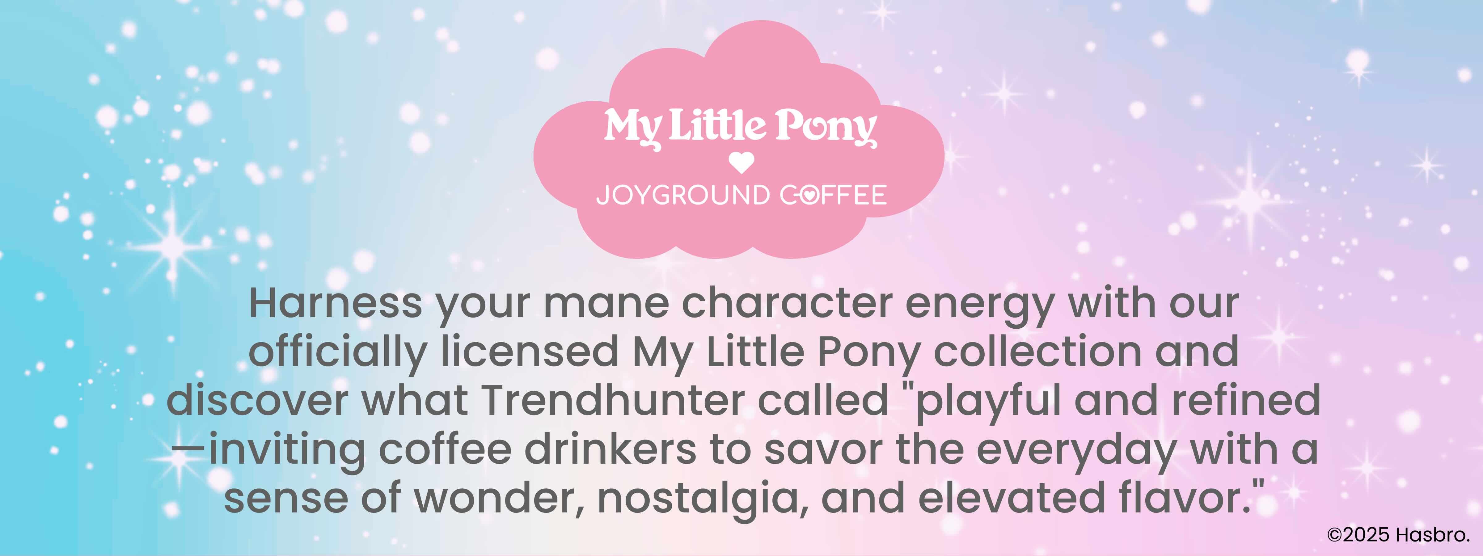 My Little Pony x Joyground Coffee Collection